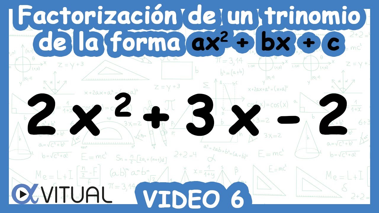 Factorizaci n De Un Trinomio De La Forma Ax 2 bx c Video 6 De 10 YouTube