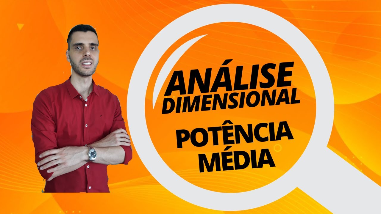 POTÊNCIA MÉDIA - ANÁLISE DIMENSIONAL FLT E MLT - FÍSICA - YouTube