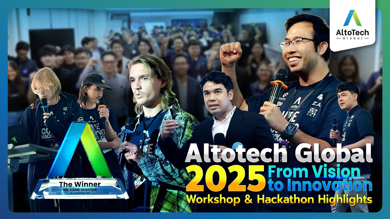 Altotech Global 2025: From Vision to Innovation | รวมไฮไลท์มันส์ๆ จาก ...