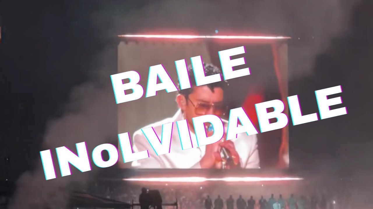BAILE INoLVIDABLE - Bad Bunny - DtMF World Tour - Ciudad de México - 12 ...