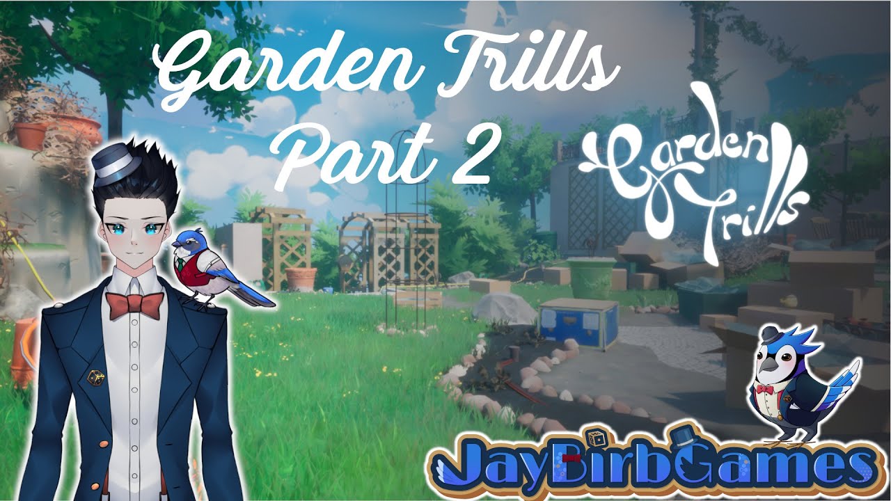 Garden Trills - Part 2 - ENDING - YouTube