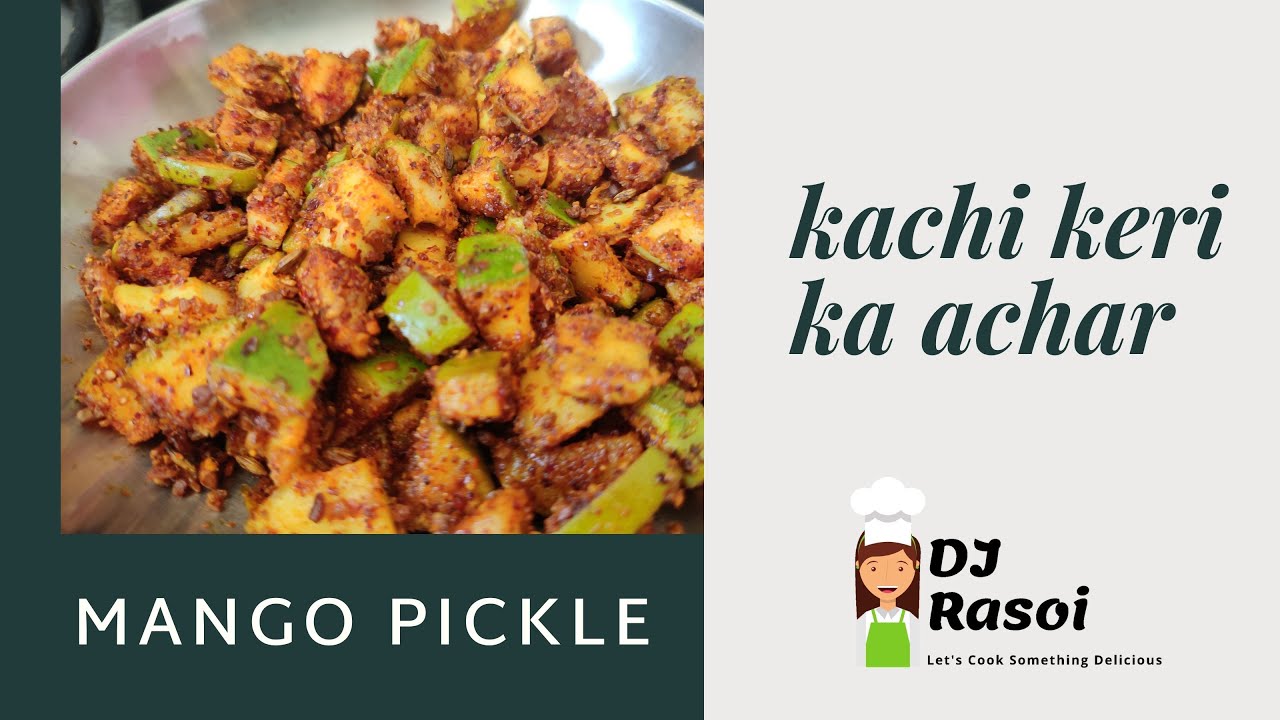 Mango Pickle Recipe in 3 Mins in Hindi | Keri ka Achar Recipe by DJ ...