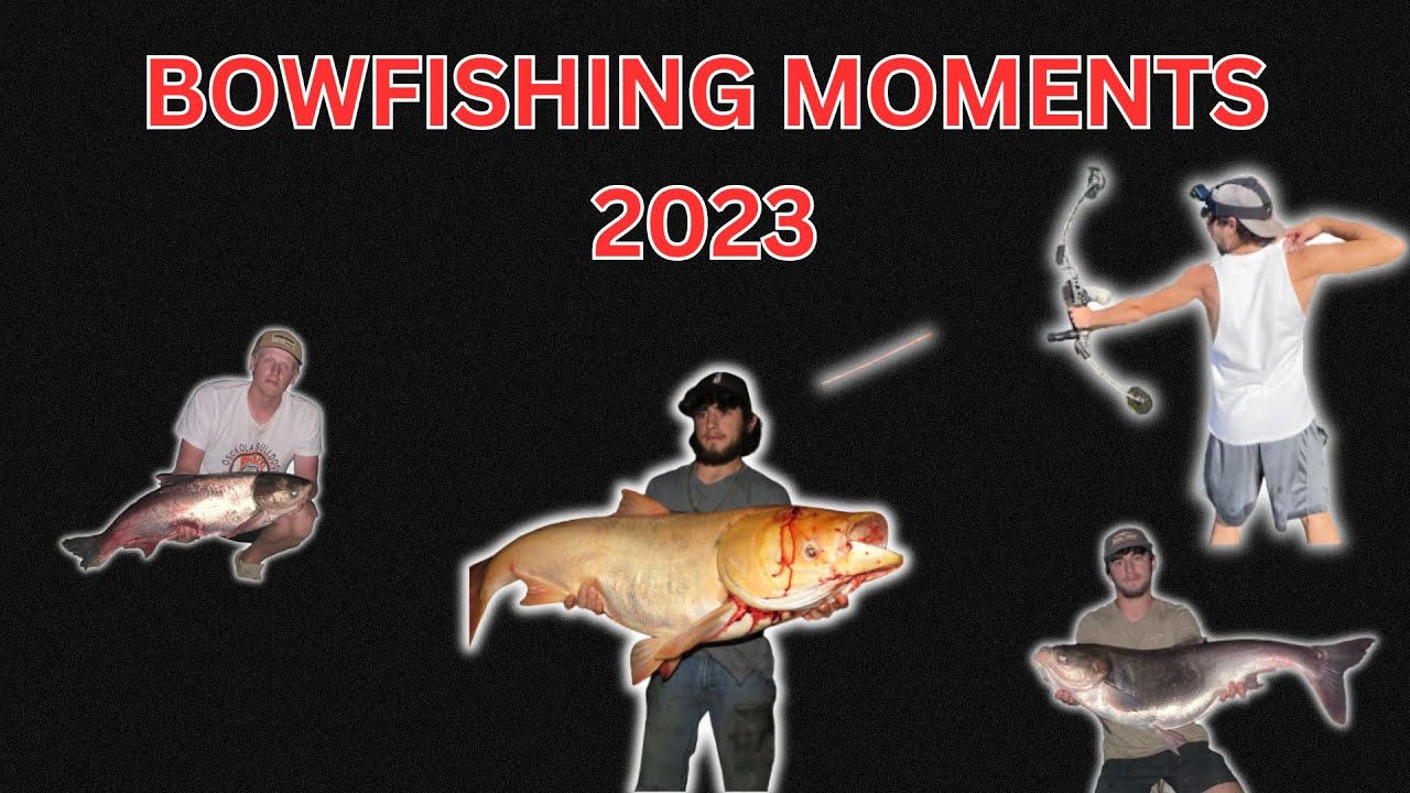 BEST BOWFISHING MOMENTS 2023 (BIG FISH, BOW EXPLOSION, ASIAN CARP ...