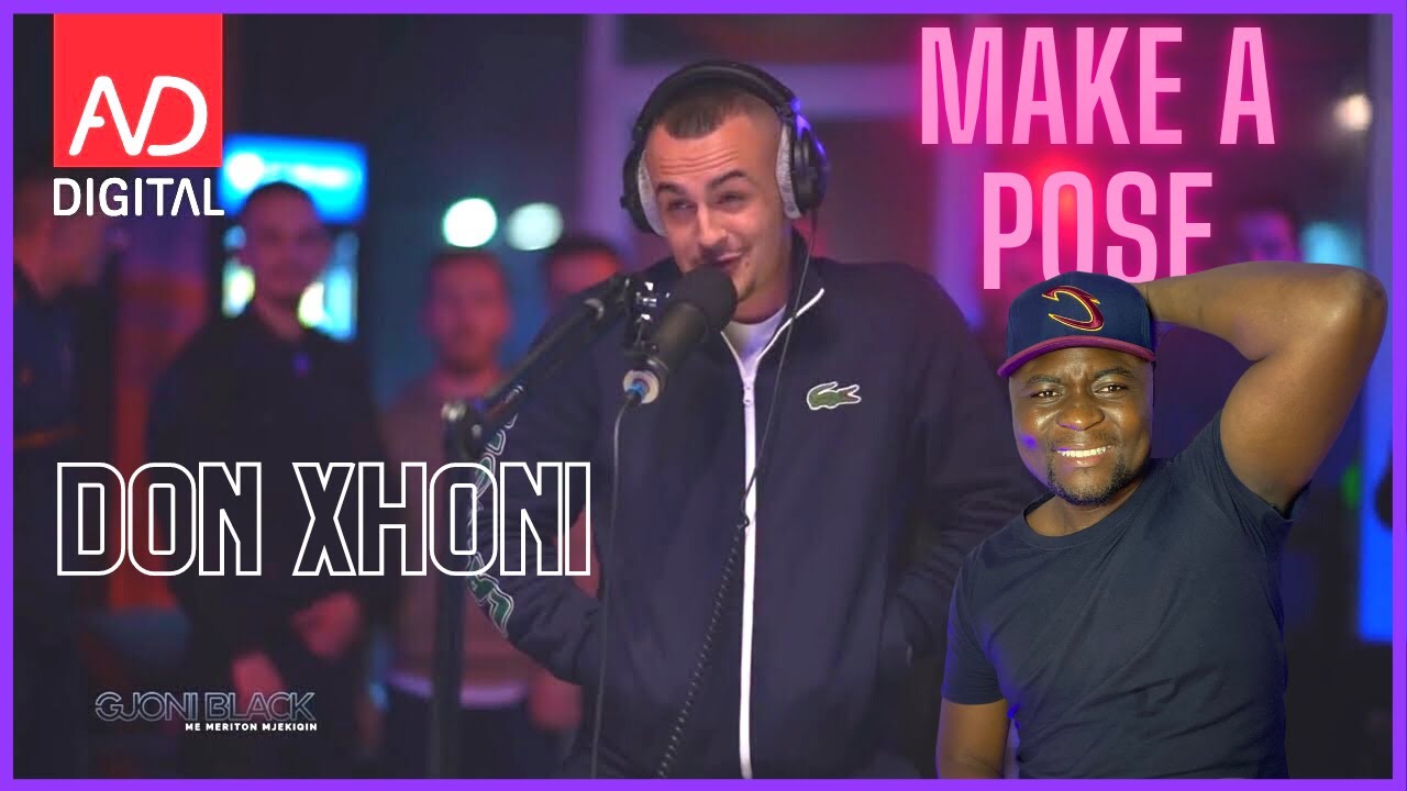 Don Xhoni - Make a Pose (Freestyle) | Gjoni Black me Meriton Mjekiqin ...