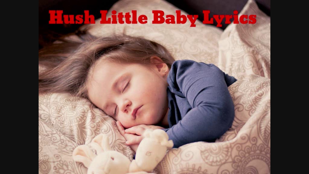 Hush Little Baby Lyrics Lullaby Song For Babies Kids Nursery Song hush-little-baby-lyrics-lullaby-song-for-babies-kids-nursery-song