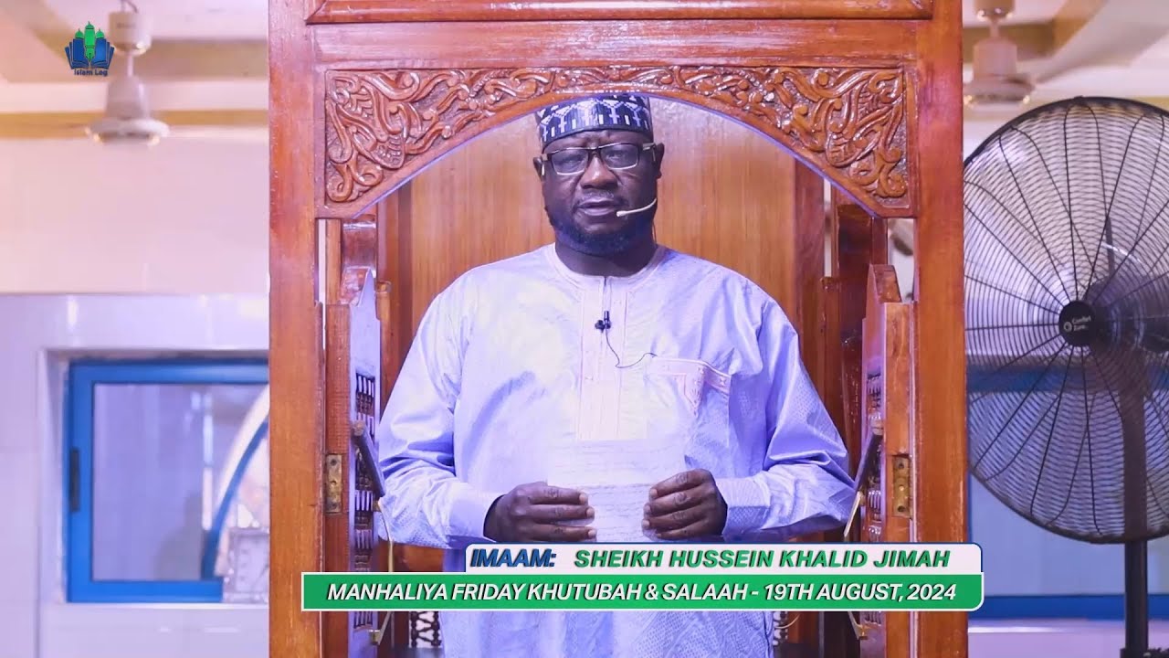 W13 - FRIDAY KHUTUBAH & SALAAH @ MANHALIYA - [SHEIKH HUSSEIN JIMAH ...