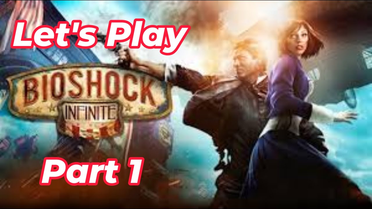 🔴 Live - Bioshock infinite Part 1 - The Beginning (Horizontal ...
