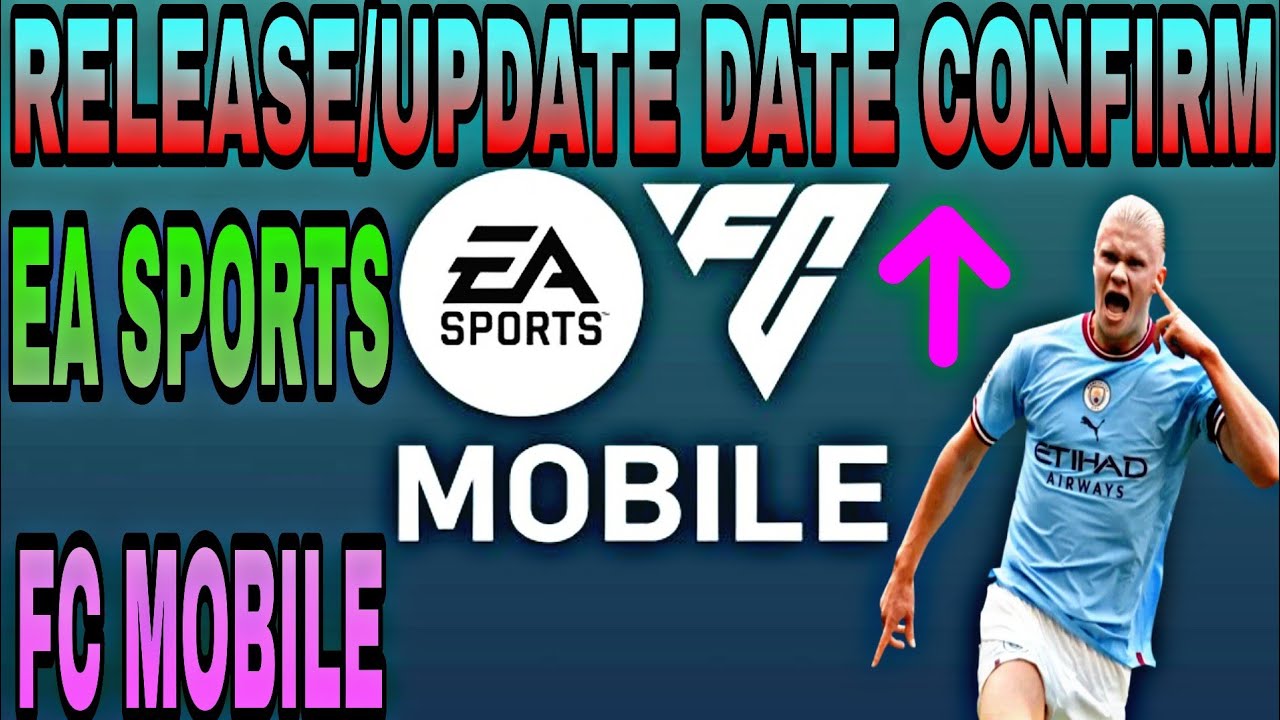 Ea Sports Fc Mobile Release Date I Everything You Need To Know About Ea ...