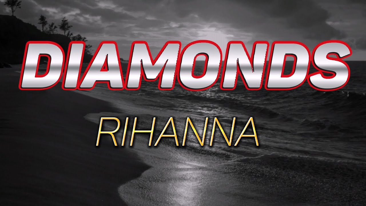 Diamonds - Rihanna(Lyrics) - YouTube