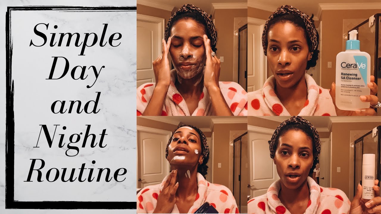 Simple Day & Night Skin Care Routine: How to Keep Your Skin looking ...