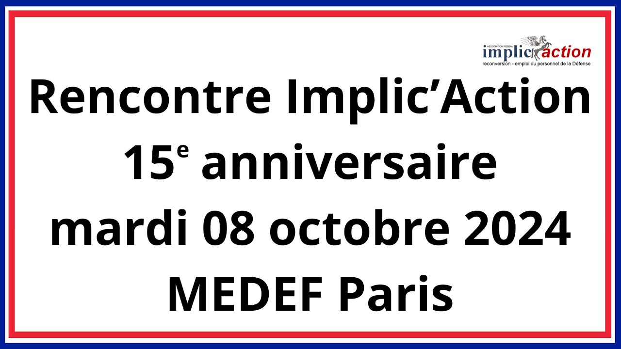 Rencontre pour les 15 ans de l'association Implic'Action, le 8 octobre 2024 (siège du MEDEF à ...