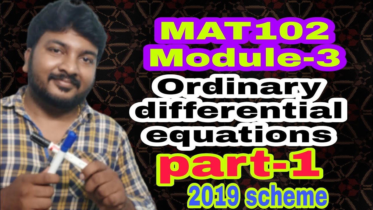 MAT102/S2 maths/module-3/Ordinary Differential equations/part-1 - YouTube