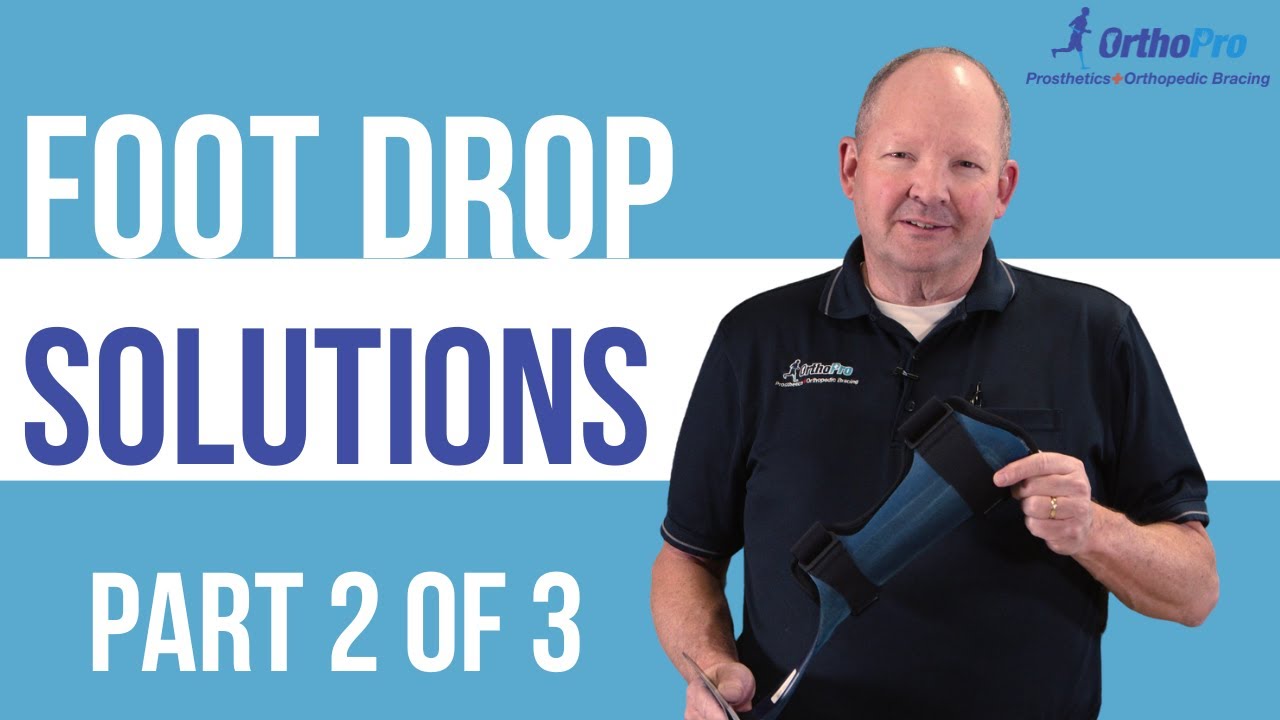 Foot Drop Solutions Part 2 of 3 | Foot Drop | Blue Rocker | Orthopro ...