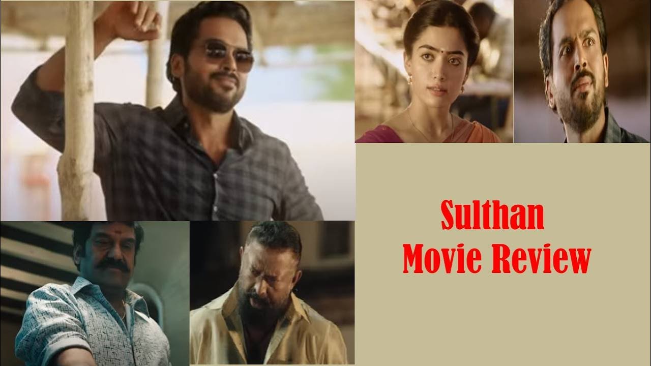 Sulthan Tamil Movie Review | Sulthan Movie Review | Karthi, Rashmika ...