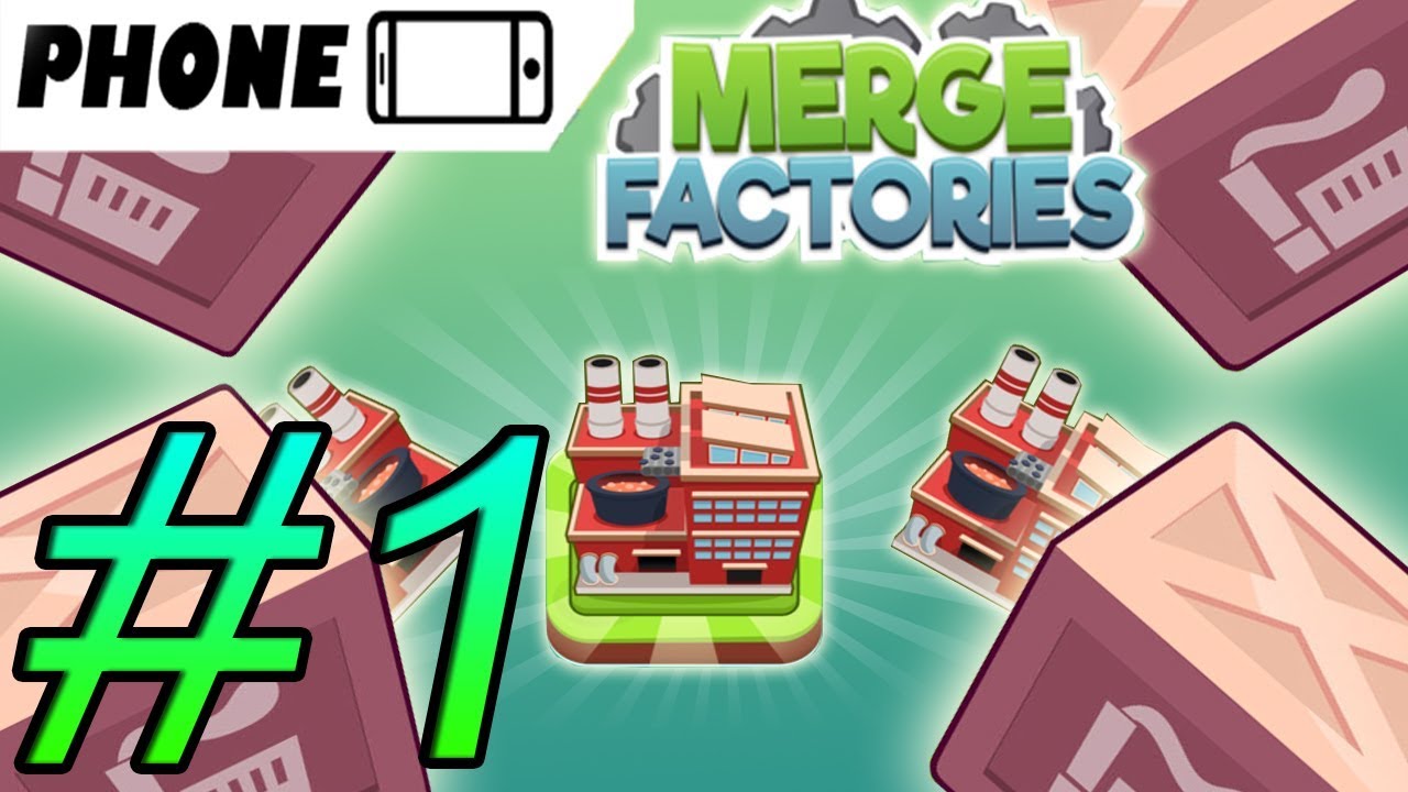 Merge Factories 🏭: Long Playthrough [Part 1] (no commentary/Phone Game ...