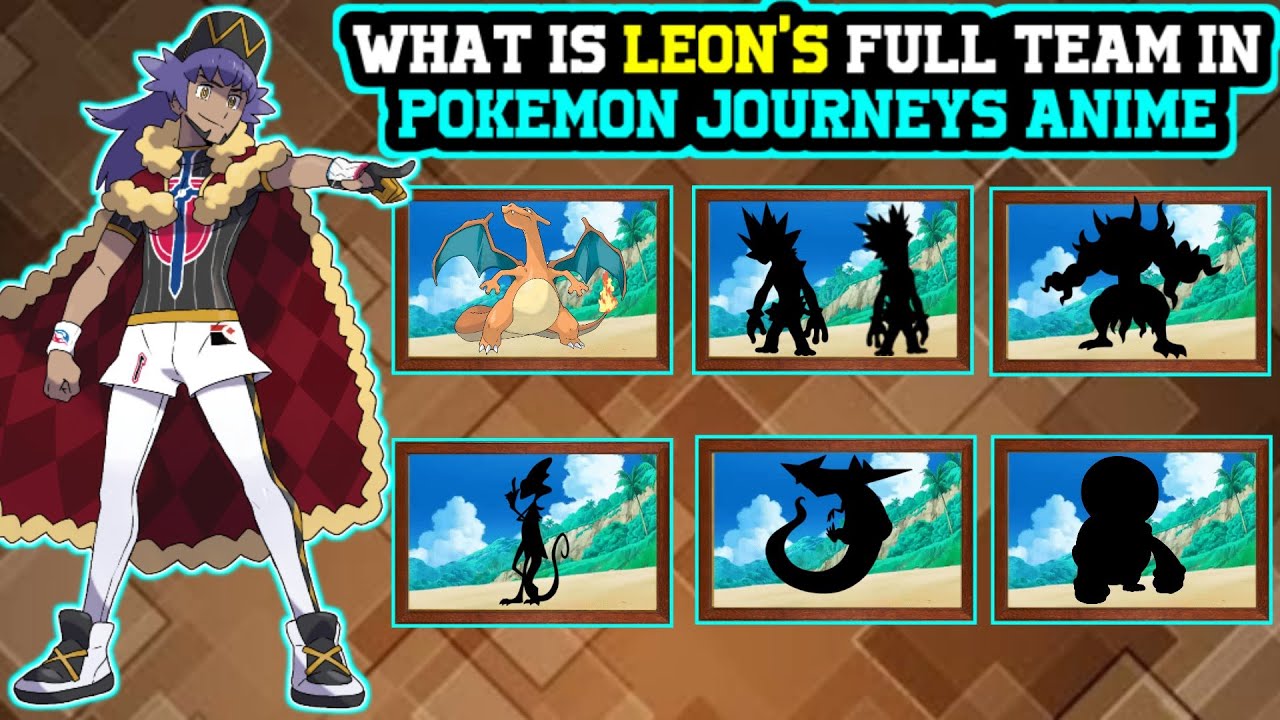 WHAT IS LEON'S FULL TEAM IN POKEMON JOURNEYS | PREDICTIONS | - YouTube