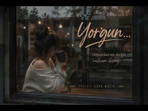 Yorgun - Pozitif Aura Müzik (Official Video)