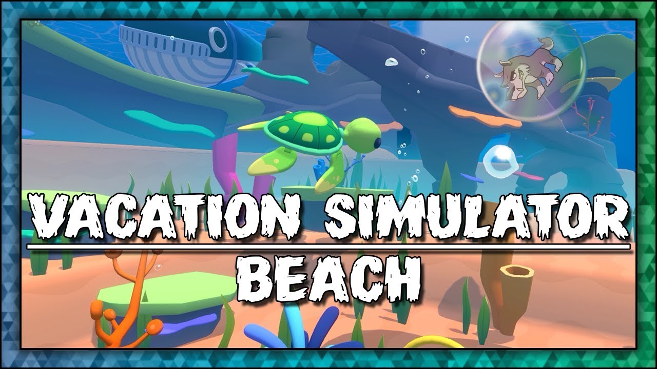 Vacation Simulator: Beach | LIFE'S A...BEACH - YouTube