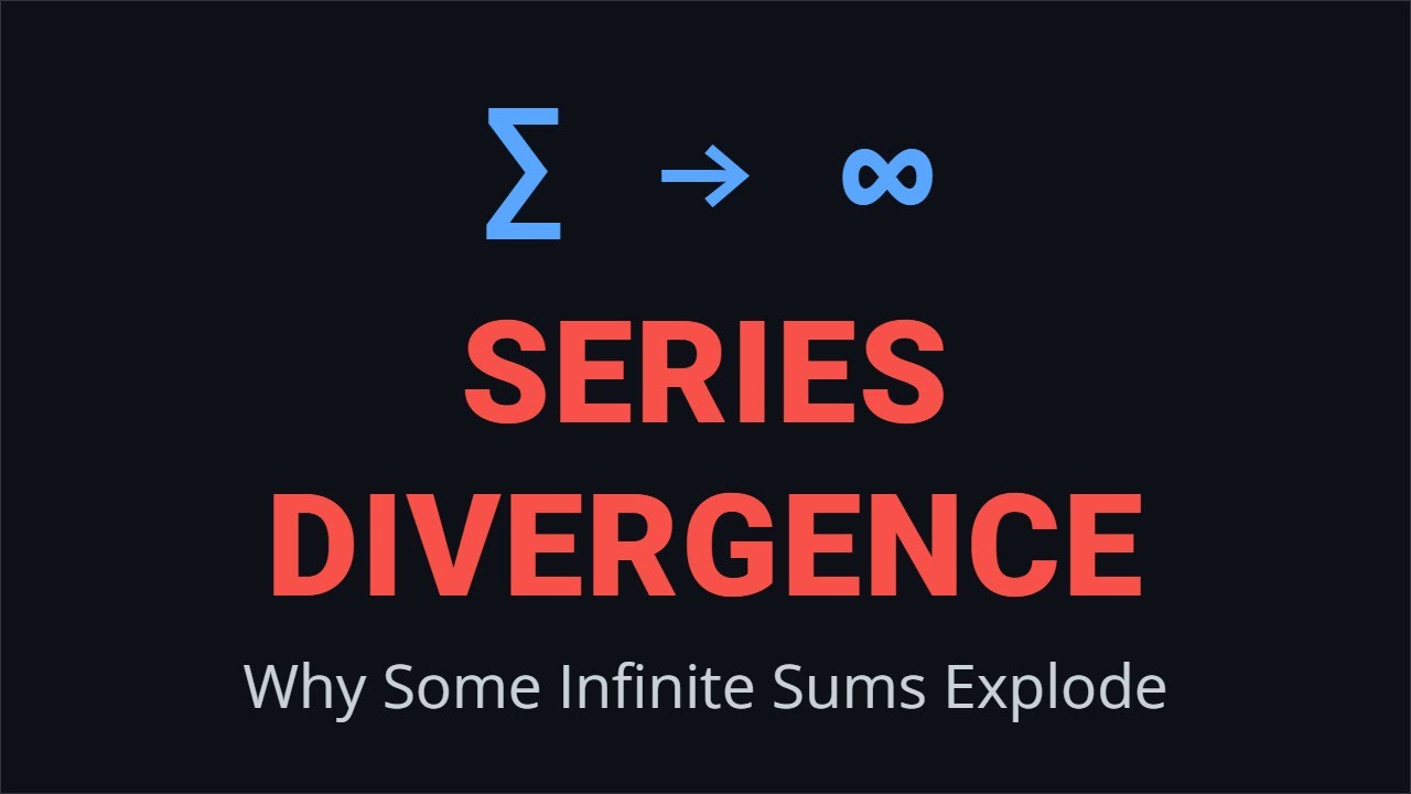 Calculus: Why Some Infinite Series Diverge (Unbounded Partial Sums ...