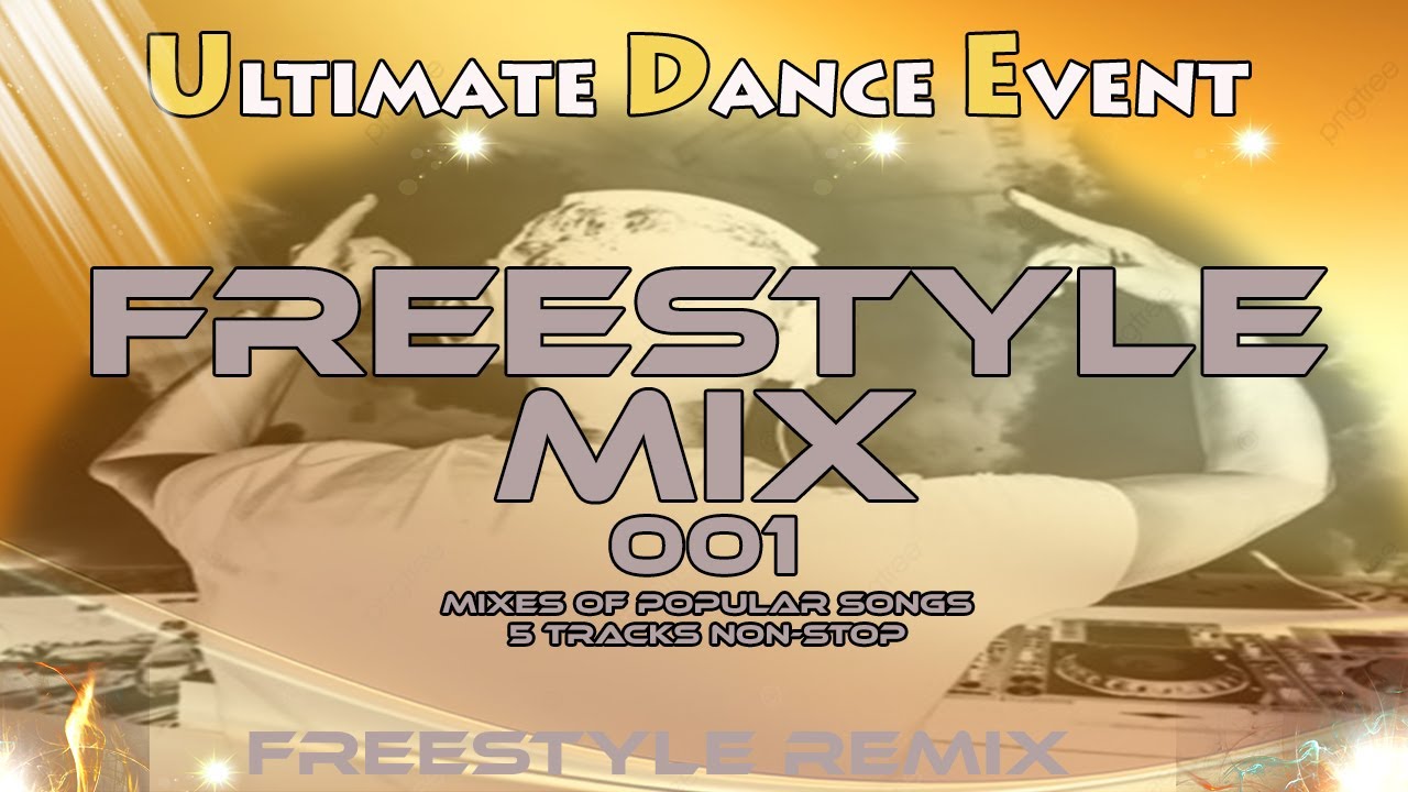 Freestyle Remix ♫ FREESTYLE MIX 001 - Mixes Of Popular Songs - 5 tracks ...