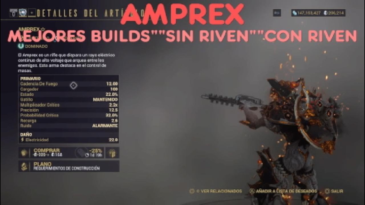 WARFRAME**AMPREX""MEJORES BUILDS"SIN RIVEN""CON RIVEN. - YouTube