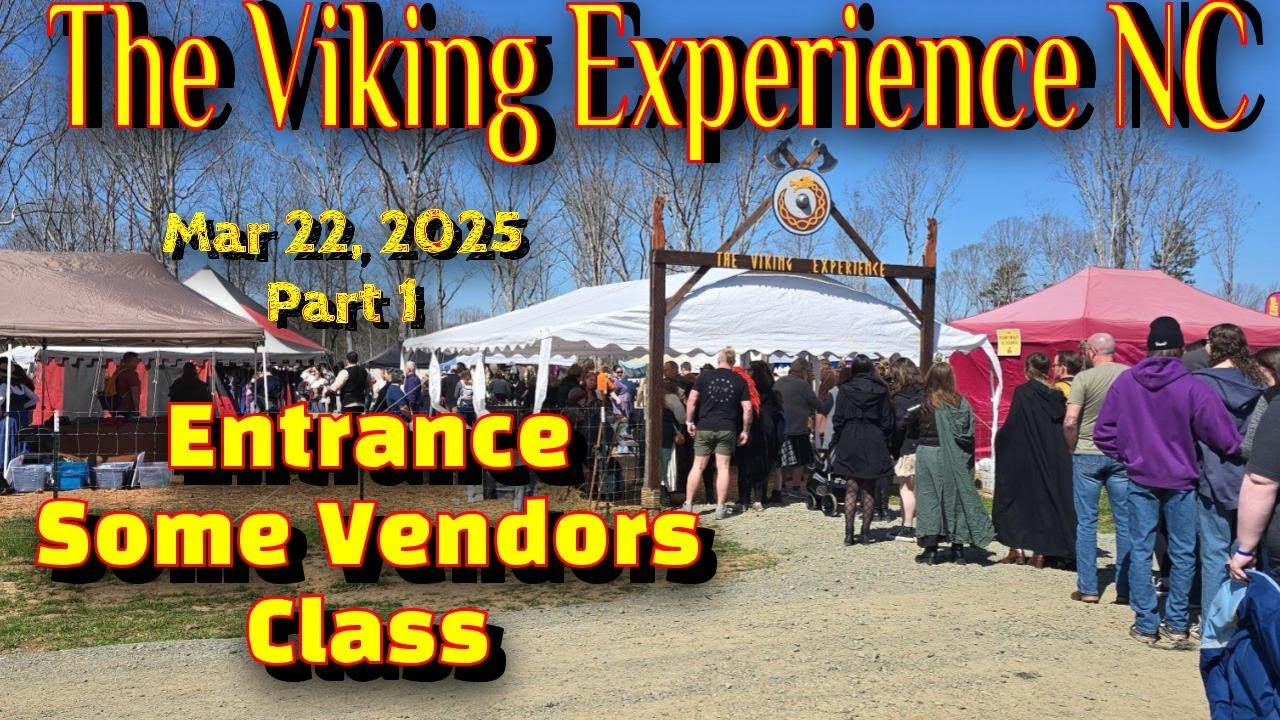 The Viking Experience NC Sat Mar 25, 2025 - Entrance Vendors Class ...