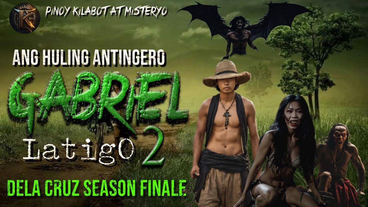 GABRIEL LATIGO | ANG HULING ANTINGERO | DELA CRUZ SEASON FINALE ...