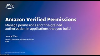 Aws Re Invent 2023 How To Use Amazon Verified Permissions For Authorization Inside Apps Sec241 ...