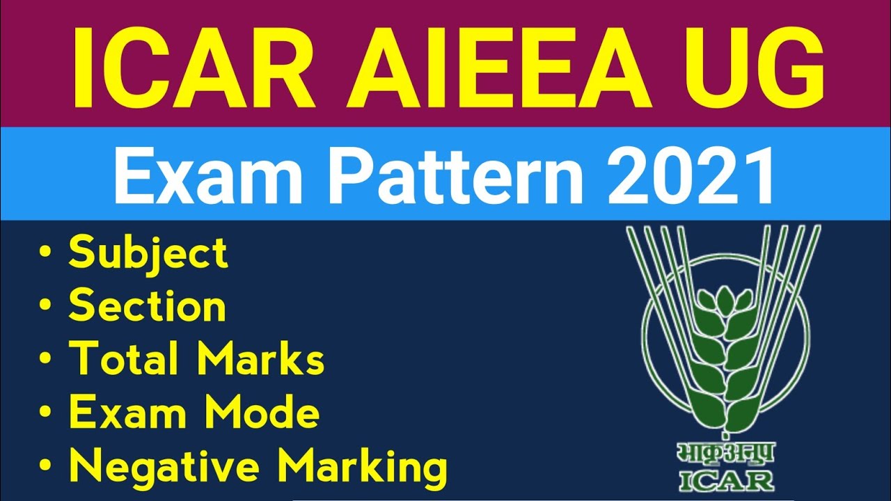 ICAR AIEEA UG Exam Pattern 2021 || ICAR Exam pattern 2021 - YouTube