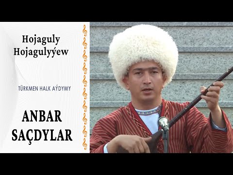 Hojaguly Hojagulyýew — Anbar saçdylar