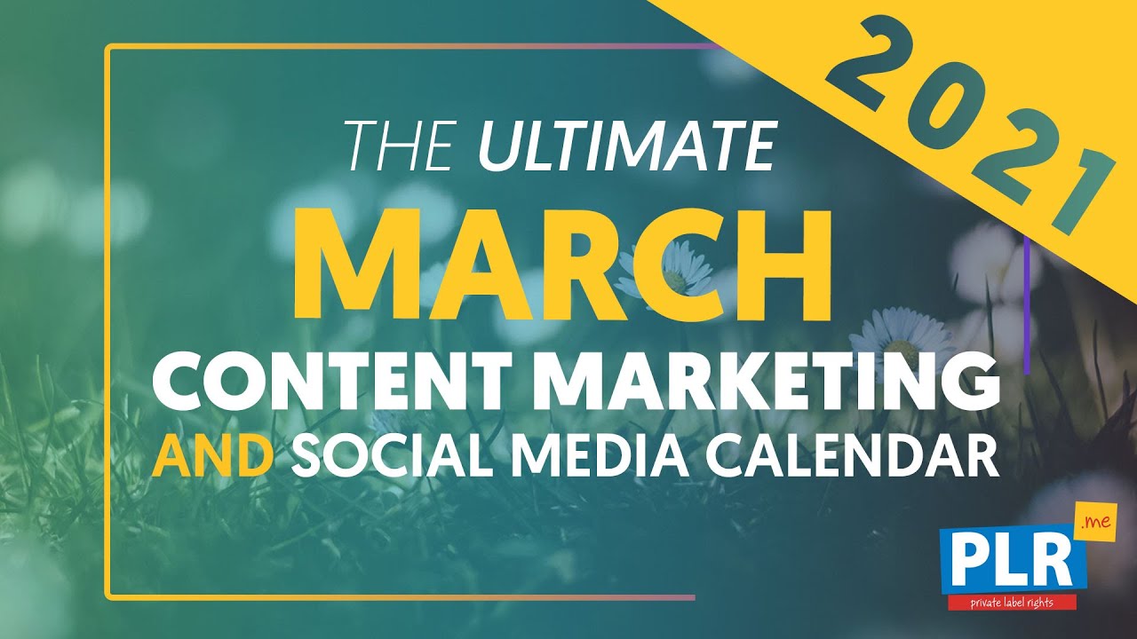 March 2021 Content Marketing Calendar and Plan - YouTube