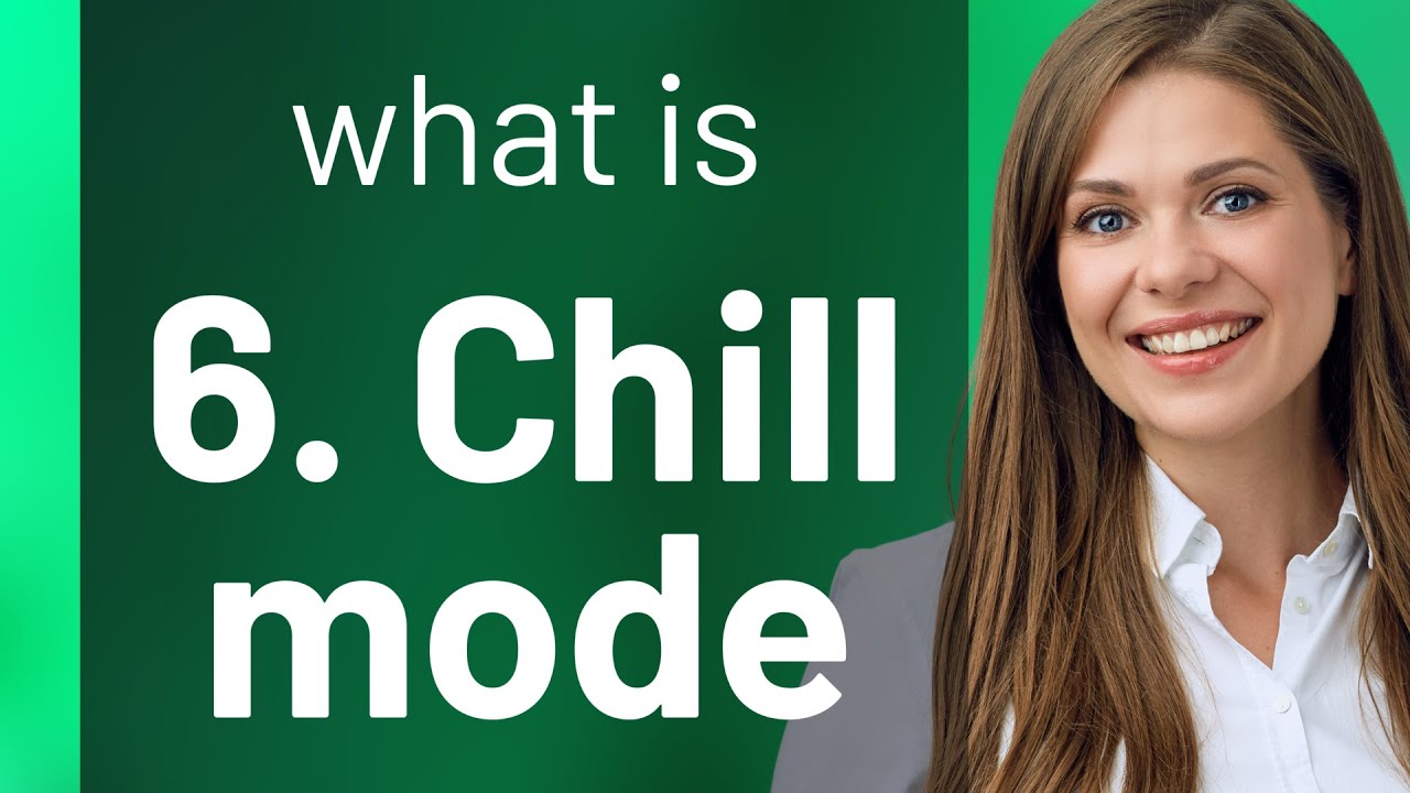 Understanding "Chill Mode" in English - YouTube