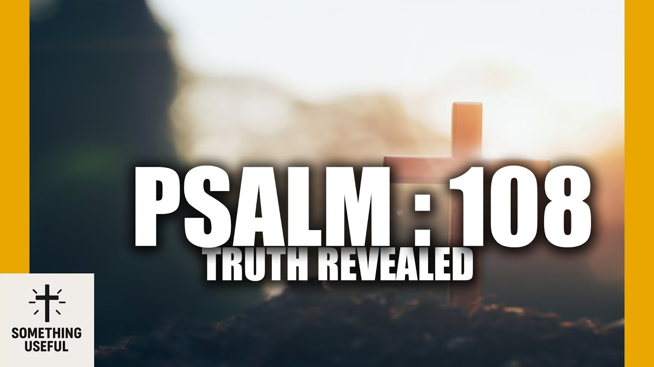 Psalm 108 Explained – Trusting God When Battles Rise | Psalm 108 - YouTube