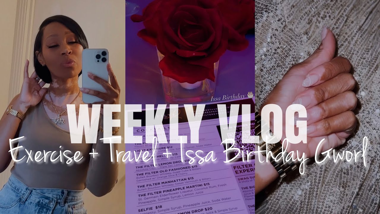 VLOG| FOCUSED FAITH + EXERCISE + TRAVEL BAE + ISSA BIRTHDAY GWORL - YouTube