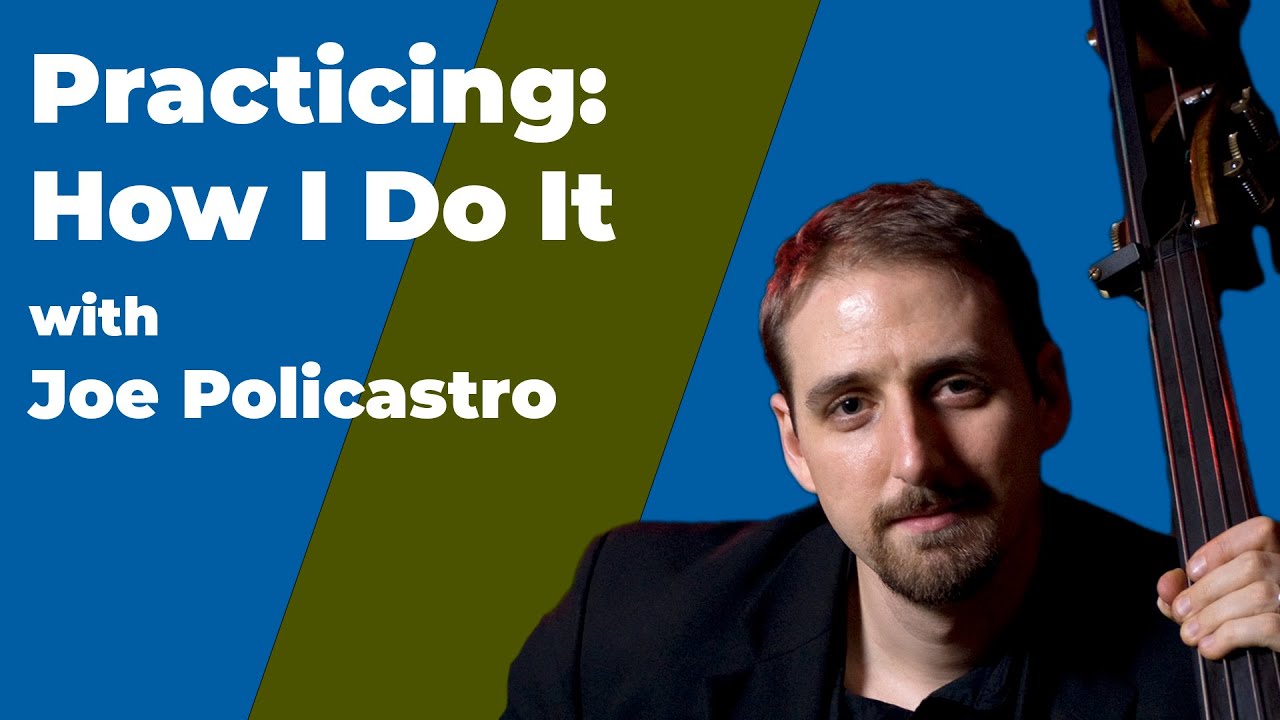 How I Practice, with Joe Policastro - YouTube