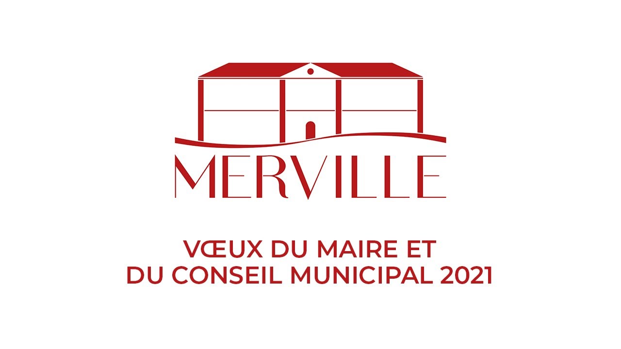 Vœux du Maire et du Conseil Municipal de Merville 2021 - YouTube