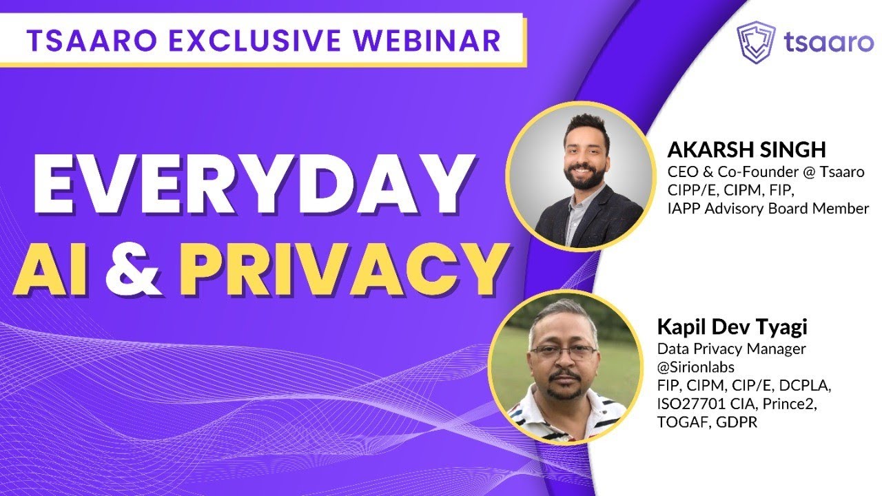 Everything AI & Privacy | Tsaaro Exclusive Webinar | #privacy # ...