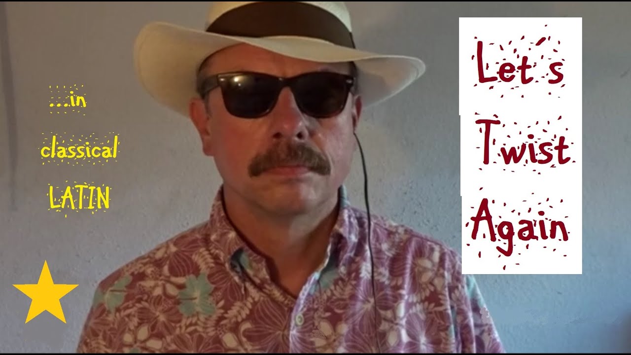 "Let´s Twist Again!" - in LATIN / Latein! - YouTube