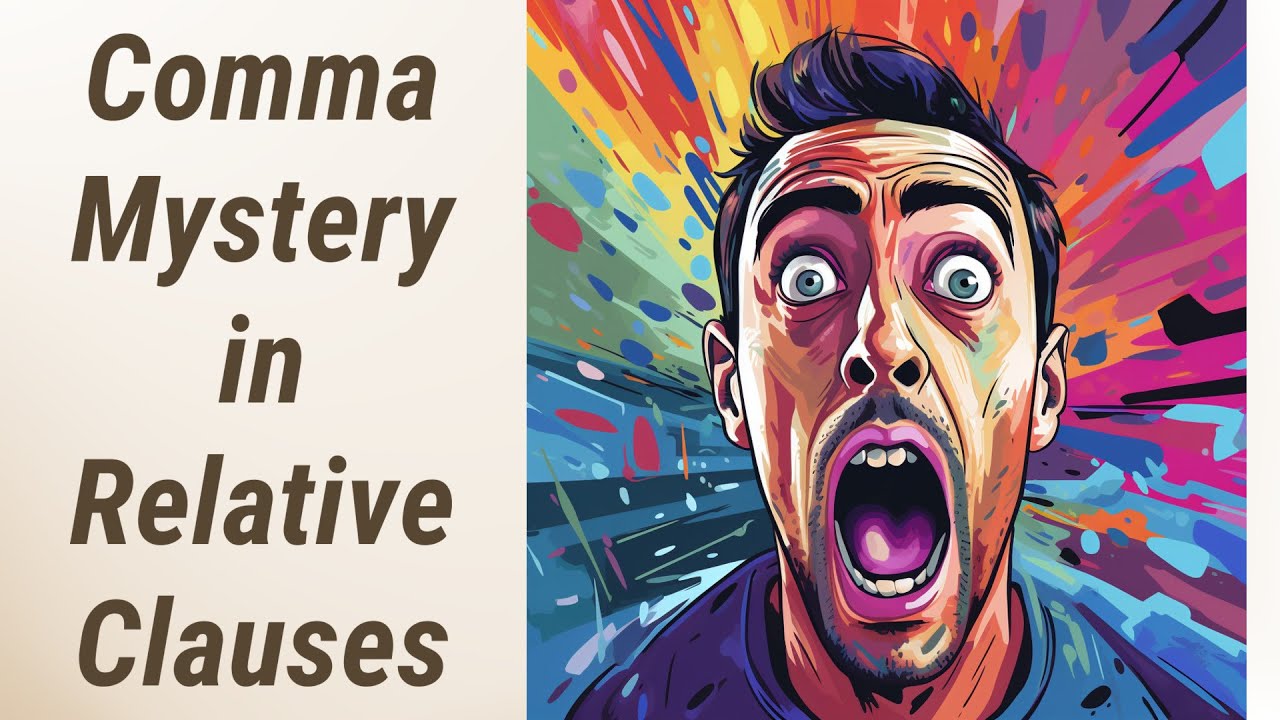 Unveiling the Comma Mystery in Relative Clauses - YouTube