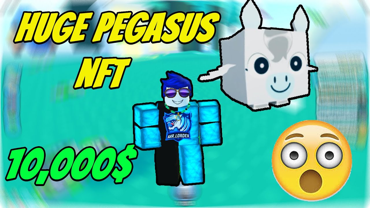 Getting the *HUGE PEGASUS* NFT | 10,000💲!! NFT | Pet Simulator X - YouTube