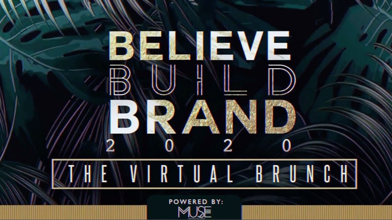 BELIEVE BUILD BRAND THE VIRTUAL BRUNCH - YouTube