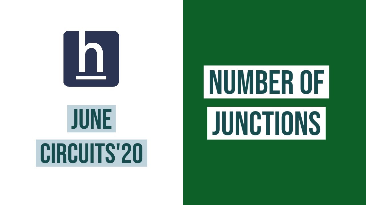 Number of Junctions | June Circuits 2020 | HackerEarth - YouTube