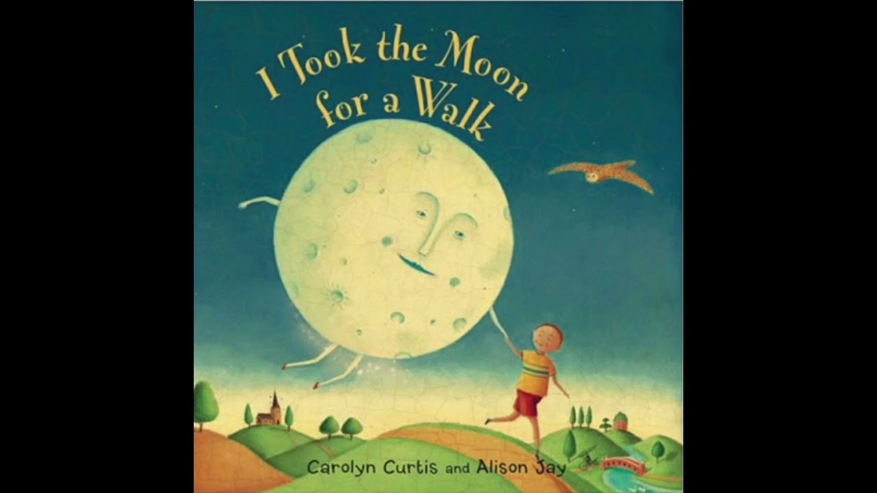 I Took The Moon For a Walk: Storytelling - YouTube