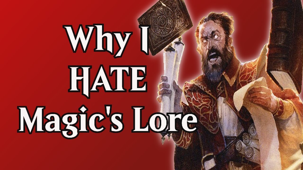 Lore After Hours: Why I HATE Magic's Lore - YouTube