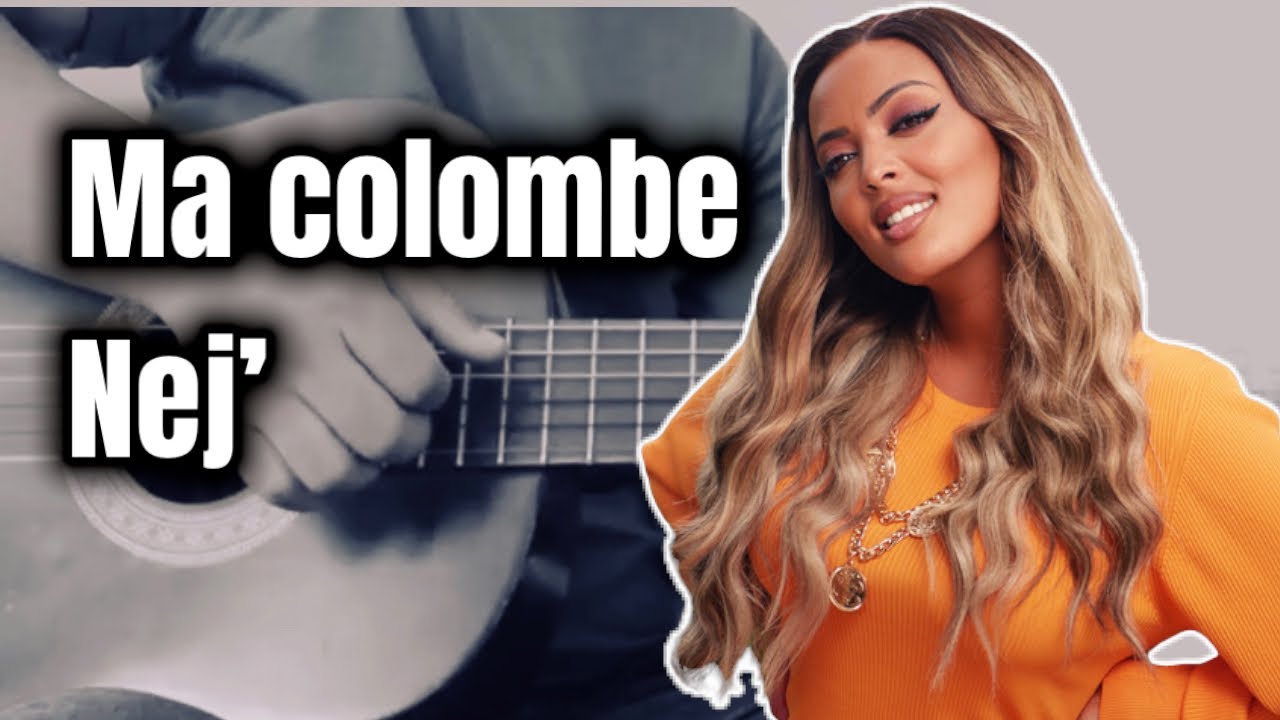 Ma colombe de Nej’ - cover x tuto guitare - YouTube