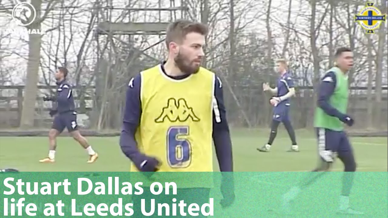 Stuart Dallas on life at Leeds United - YouTube