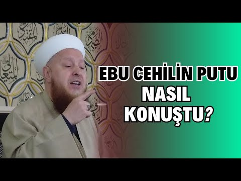 Ebu Cehil Kendi Eliyle Yaptığı Putu Neden Kırdı?