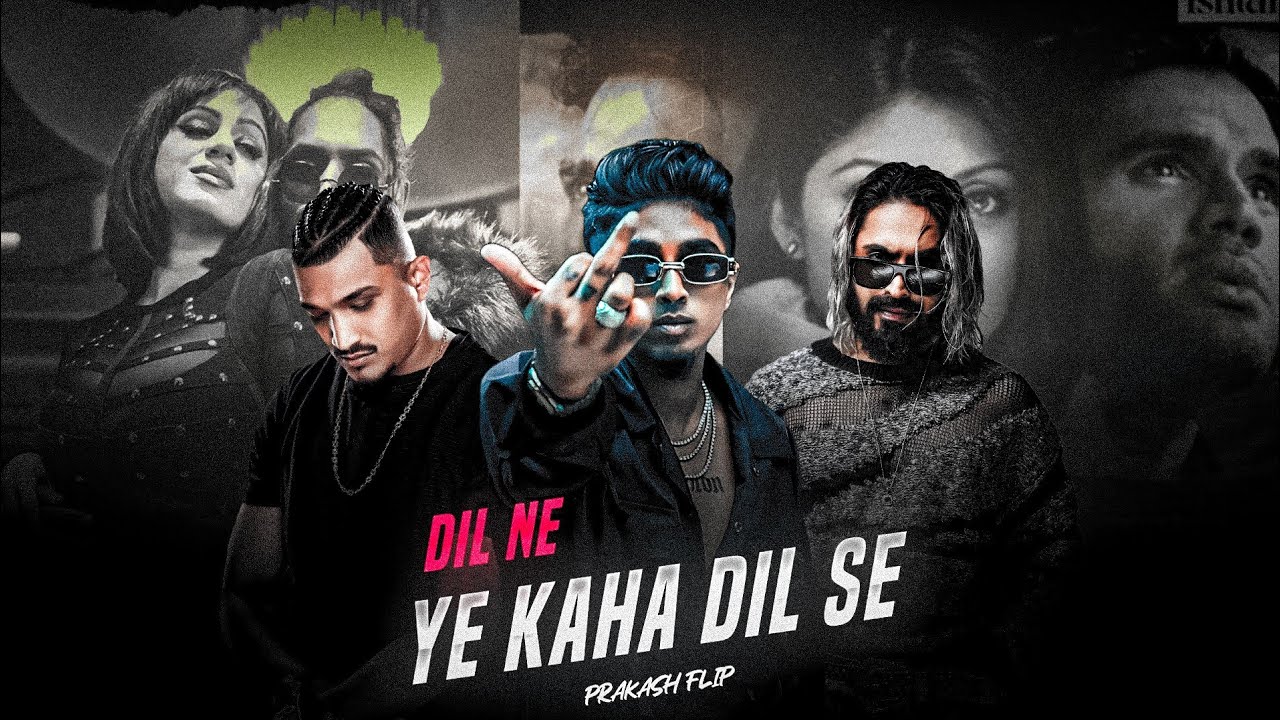 DIL NE YE KAHA DIL SE - MC STAN X EMIWAY BANTAI X DIVINE | PRAKASH FLIP ...