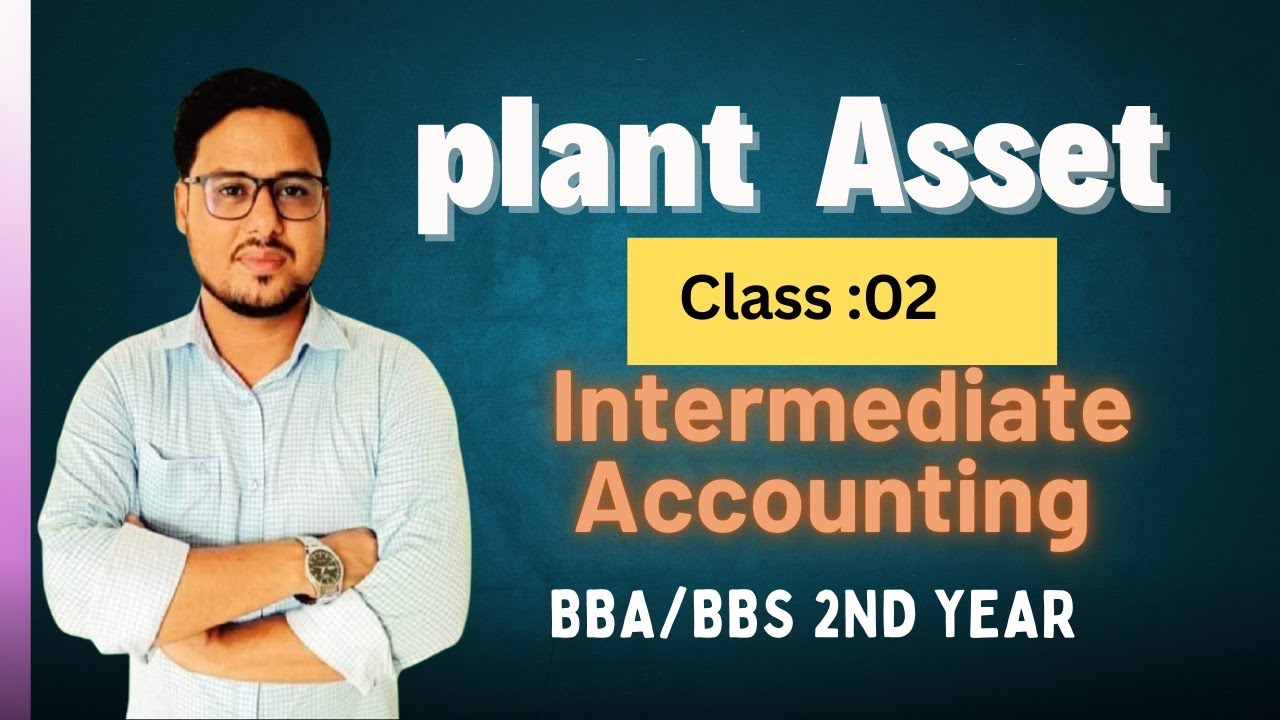 Plant assets, Natural resources & Intangible assets. || Intermediate ...