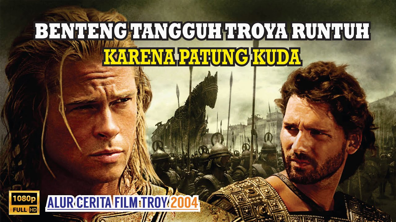 KUDA TROYA | Alur Cerita Film TROY Tahun 2004 - YouTube